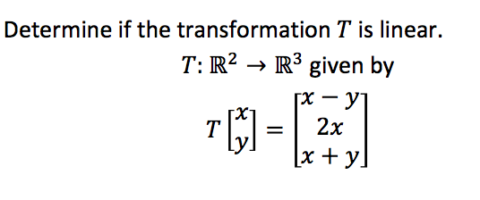 Solved Determine if the transformation T is linear. T: R^2 | Chegg.com