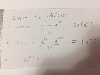 Solved Derive the identities cos x = e^ix + e^-ix/2 = Re | Chegg.com