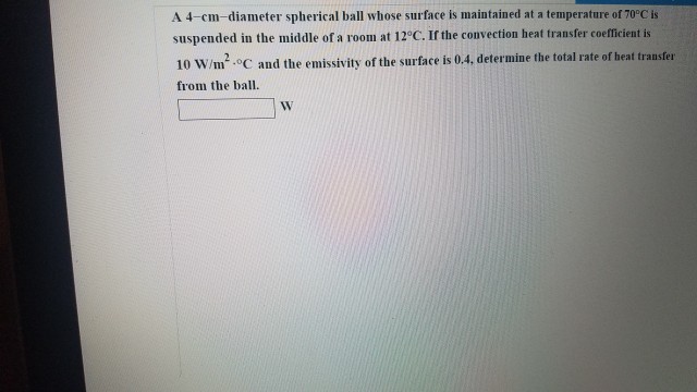 Solved A 4-cm-diameter spherical ball whose surface is | Chegg.com