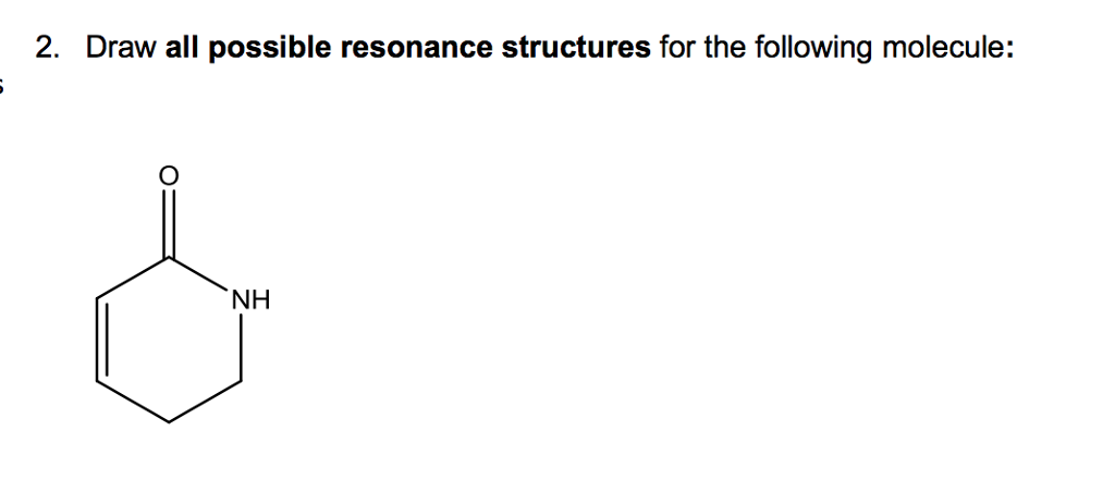 Solved 2. Draw all possible resonance structures for the | Chegg.com