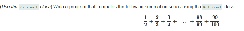 Solved (Use the Rational class) Write a program that | Chegg.com
