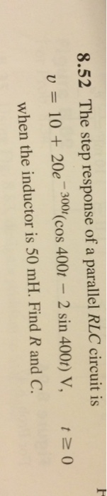 Solved 8.52 The step response of a parallel RLC circuit is u | Chegg.com