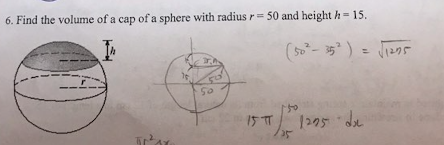 Solved 6, Find the volume of a cap of a sphere with radius | Chegg.com