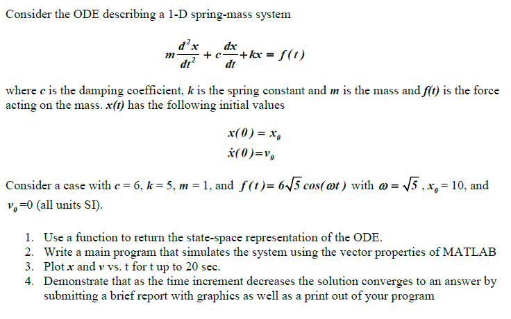 Solved Consider the ODE describing a 1-D spring-mass system | Chegg.com
