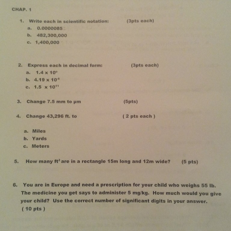 Solved CHAP. 1 (3pts each) 1. Write each in scientific | Chegg.com Solved CHAP. 1 (3pts each) 1. Write each in scientific | Chegg.com