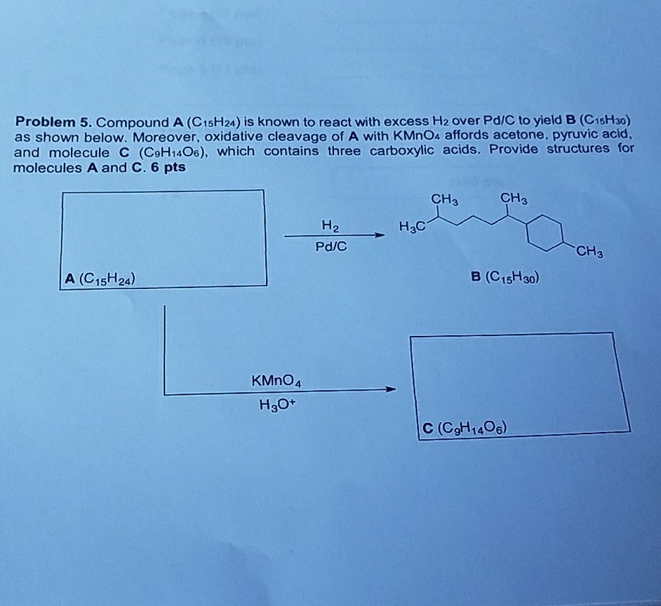 Solved Problem 5. Compound A (C15H24) is known to react with | Chegg.com