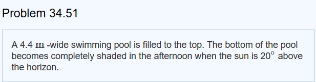 Solved Problem 34.51 A 4.4 m -wide swimming pool is filled | Chegg.com