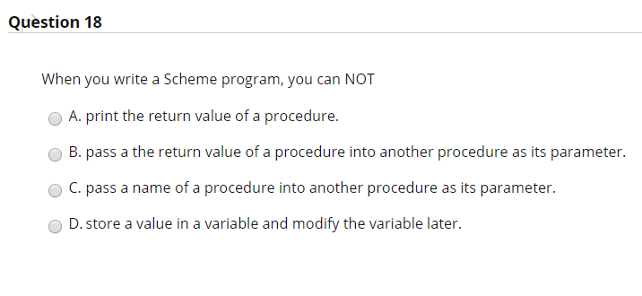 Solved Question 18 When You Write A Scheme Program You Can 