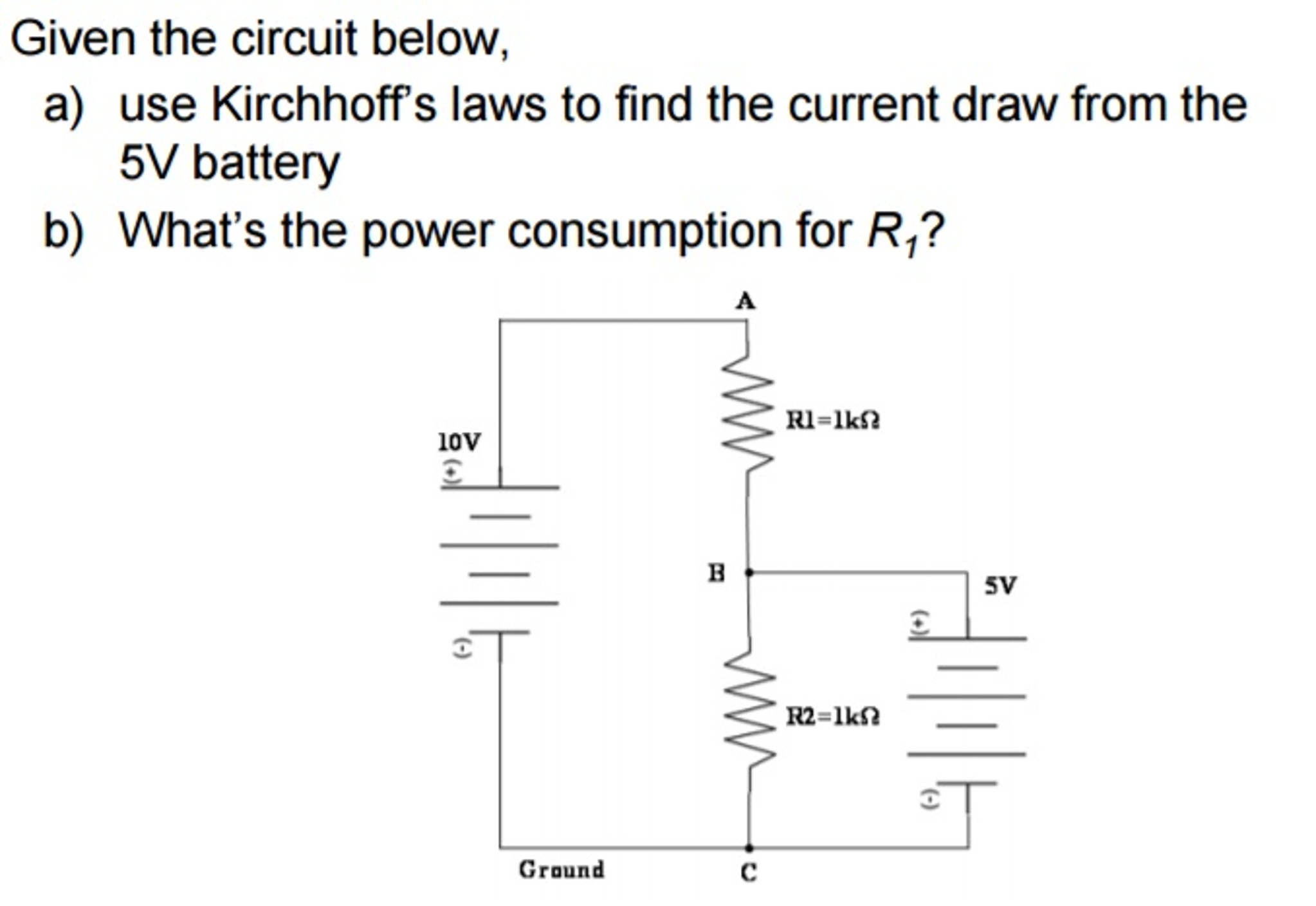Solved Given the circuit below, use Kirchhoff's laws to find | Chegg.com