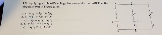 Solved 17) Applying Kirchhoff's voltage law around the loop | Chegg.com