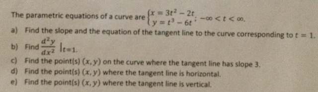 Solved The parametric equations of a curve are {x =3t2-2t y= | Chegg.com