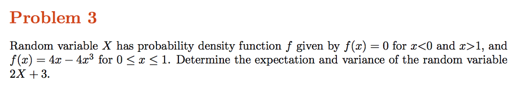 Solved Problem 3 Random variable X has probability density | Chegg.com