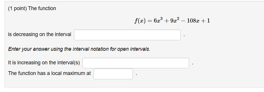 Solved (1 point) The function is decreasing on the interval | Chegg.com