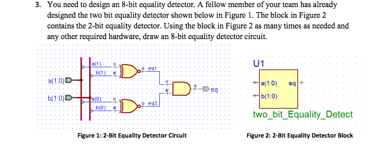 Solved 3. You need to design an 8-bit equality detector. A | Chegg.com