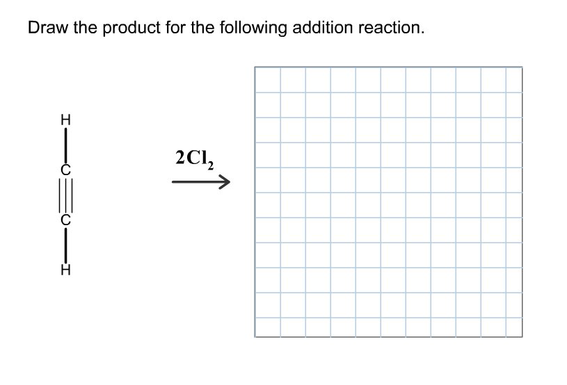 Solved Draw the product for the following addition reaction. | Chegg.com