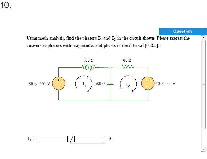 Solved Using Mesh Analysis Find The Phasors I1 And I2 In 