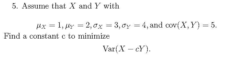 Solved Assume that X and Y with mu_x = 1, mu_Y = 2, sigma_X | Chegg.com