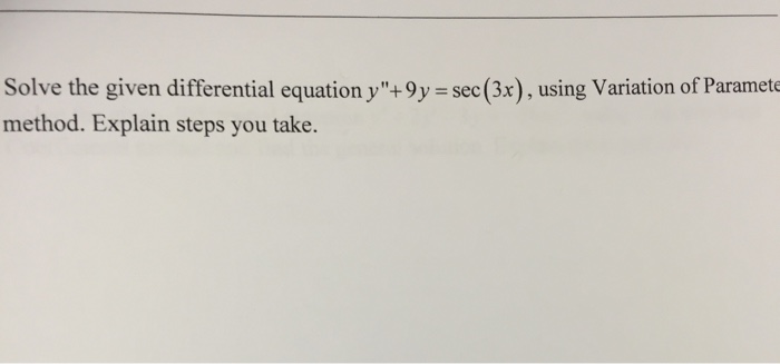 Solved Solve the given differential equation y''+ 9y = sec | Chegg.com
