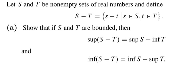 Let S and T be nonempty sets of real numbers and | Chegg.com