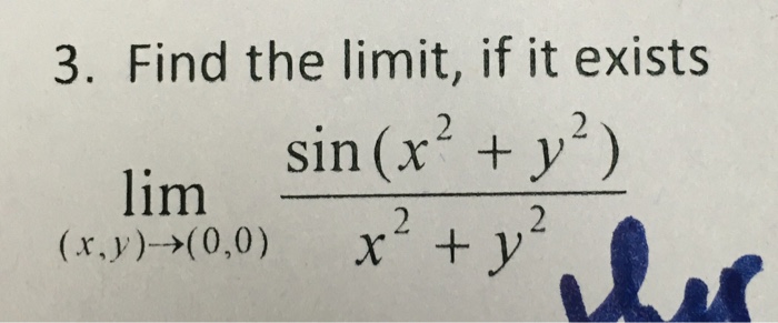 Solved 3. Find the limit, if it exists sin (x y 2) lim r, | Chegg.com
