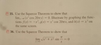 Solved Use the Squeeze Theorem to show that lim_x rightarrow | Chegg.com