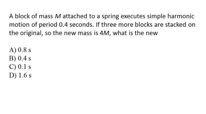 Solved A block of mass M attached to a spring executes | Chegg.com