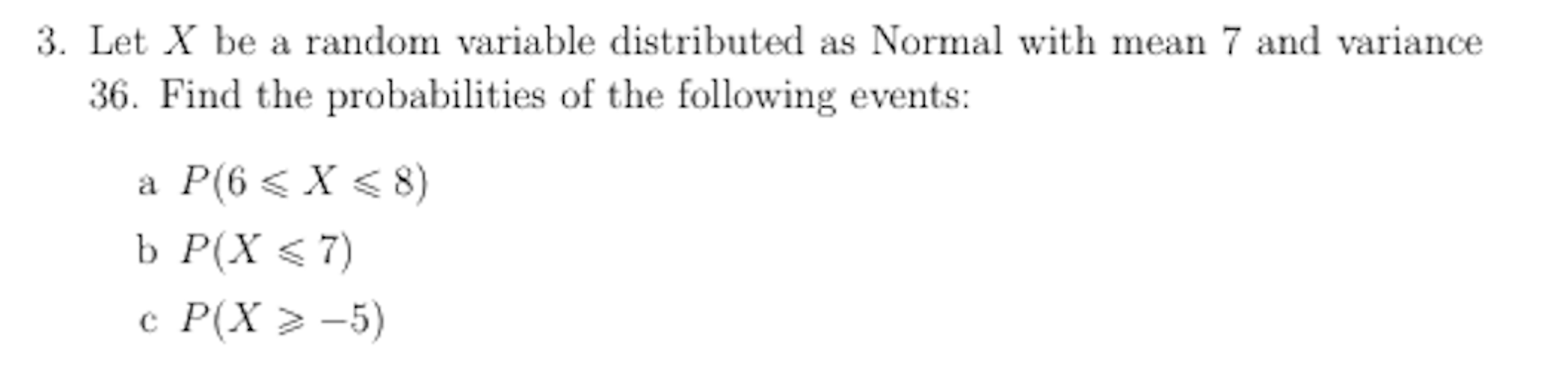 Solved Let X be a random variable distributed as Normal with | Chegg.com
