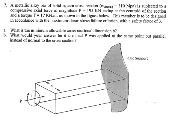Solved A metallic alloy bar of solid square cross-section | Chegg.com