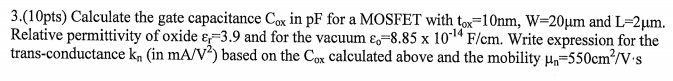 Solved Calculate the gate capacitance Cox in pF for a MOSFET | Chegg.com