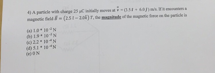 Solved A particle with charge 25 mu C initially moves at v = | Chegg.com