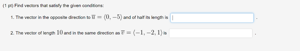 Solved Find vectors that satisfy the given conditions: The | Chegg.com