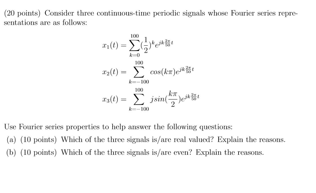 Solved Consider three continuous-time periodic signals whose | Chegg.com Solved Consider three continuous-time periodic signals whose | Chegg.com