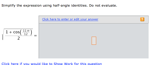 Solved Simplify the expression using half-angle identities. | Chegg.com