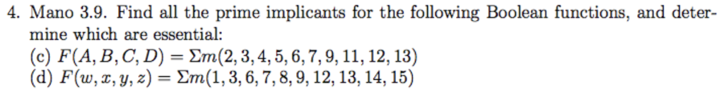 Solved 4. Mano 3.9. Find all the prime implicants for the | Chegg.com