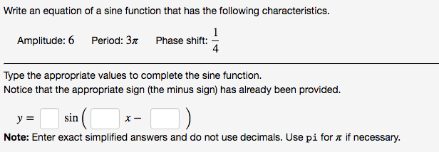 Solved Write an equation of a sine function that has the | Chegg.com