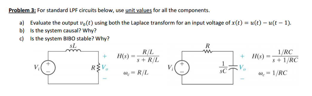 Solved Problem 3: For standard LPF circuits below, use unit | Chegg.com