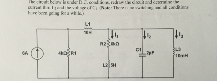 Solved The circuit below is under D.C. conditions, redraw | Chegg.com
