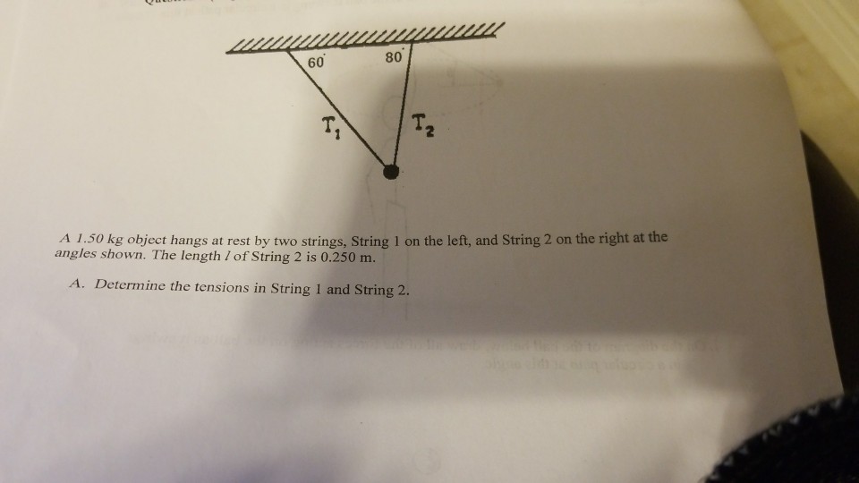 Solved 80 60 T. A 1.50 kg object hangs at rest by two | Chegg.com