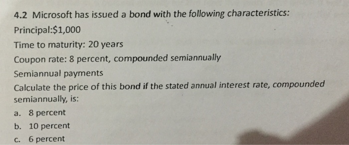 Solved Microsoft has issued a bond with the following | Chegg.com