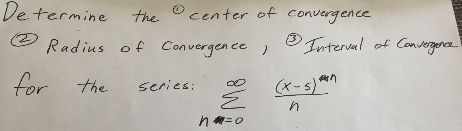 Solved Determine the center of convergence Radius of | Chegg.com