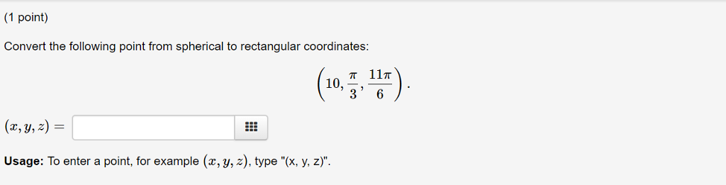 Solved (1 point) Convert the following point from spherical | Chegg.com