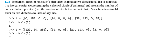 Solved 5.35 Implement function pixels that takes as input a | Chegg.com