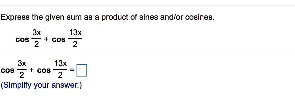 Solved Express the given sum as a product of sines and/or | Chegg.com