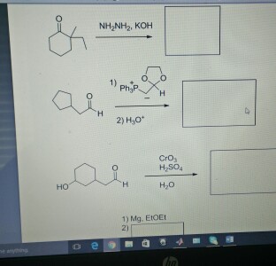 Solved NH2NH2, KOH PhyP CrOs H2SO4 HO H2O 1) Mg. EtOE 2) o e | Chegg.com