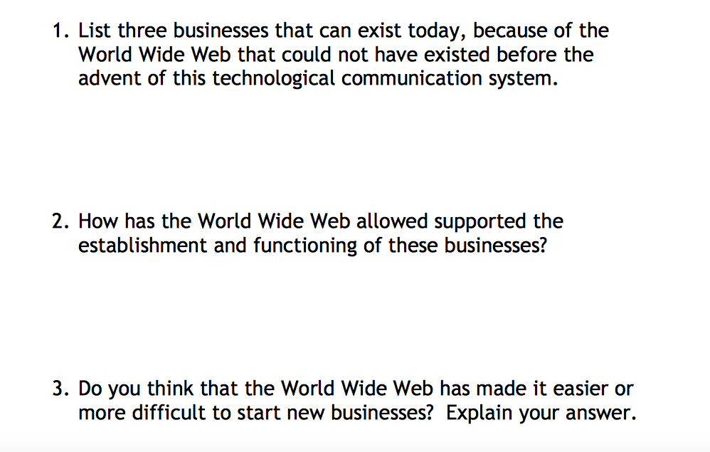 Solved 1. List three businesses that can exist today, | Chegg.com