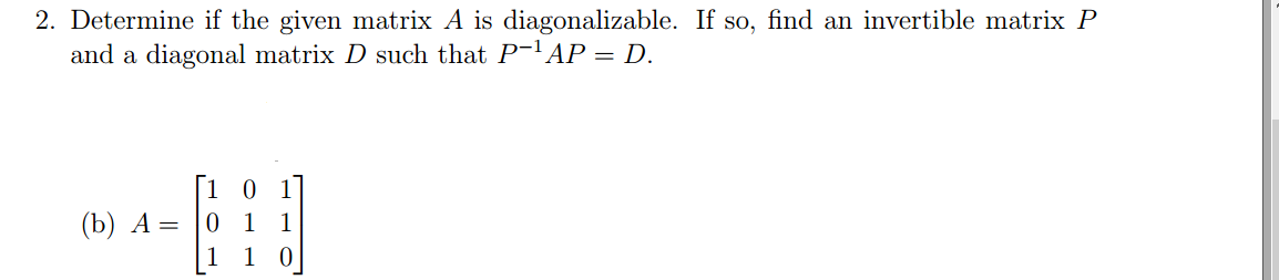 Solved Determine if the given matrix A is diagonalizable. If | Chegg.com