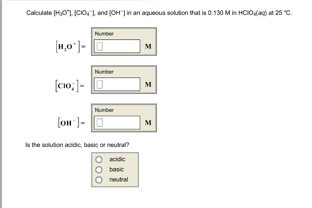 Solved Calculate [H30, [CIO4 , and [OH in an aqueous | Chegg.com