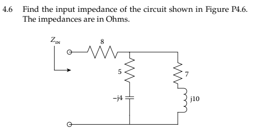 Solved 4.6 Find the input impedance of the circuit shown in | Chegg.com