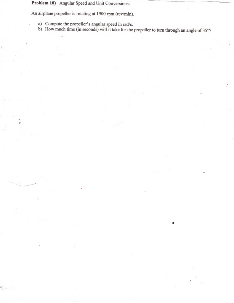 Solved Problem 10) Angular Speed and Unit Conversions An | Chegg.com