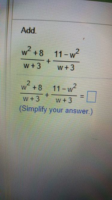 Solved Add W +8 11-w w +3 2 W +8 11-w (Simplify your | Chegg.com